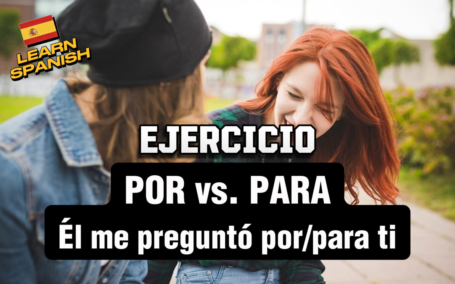 Ejercicio para practicar «por» y «para» | PRACTIQUEMOS